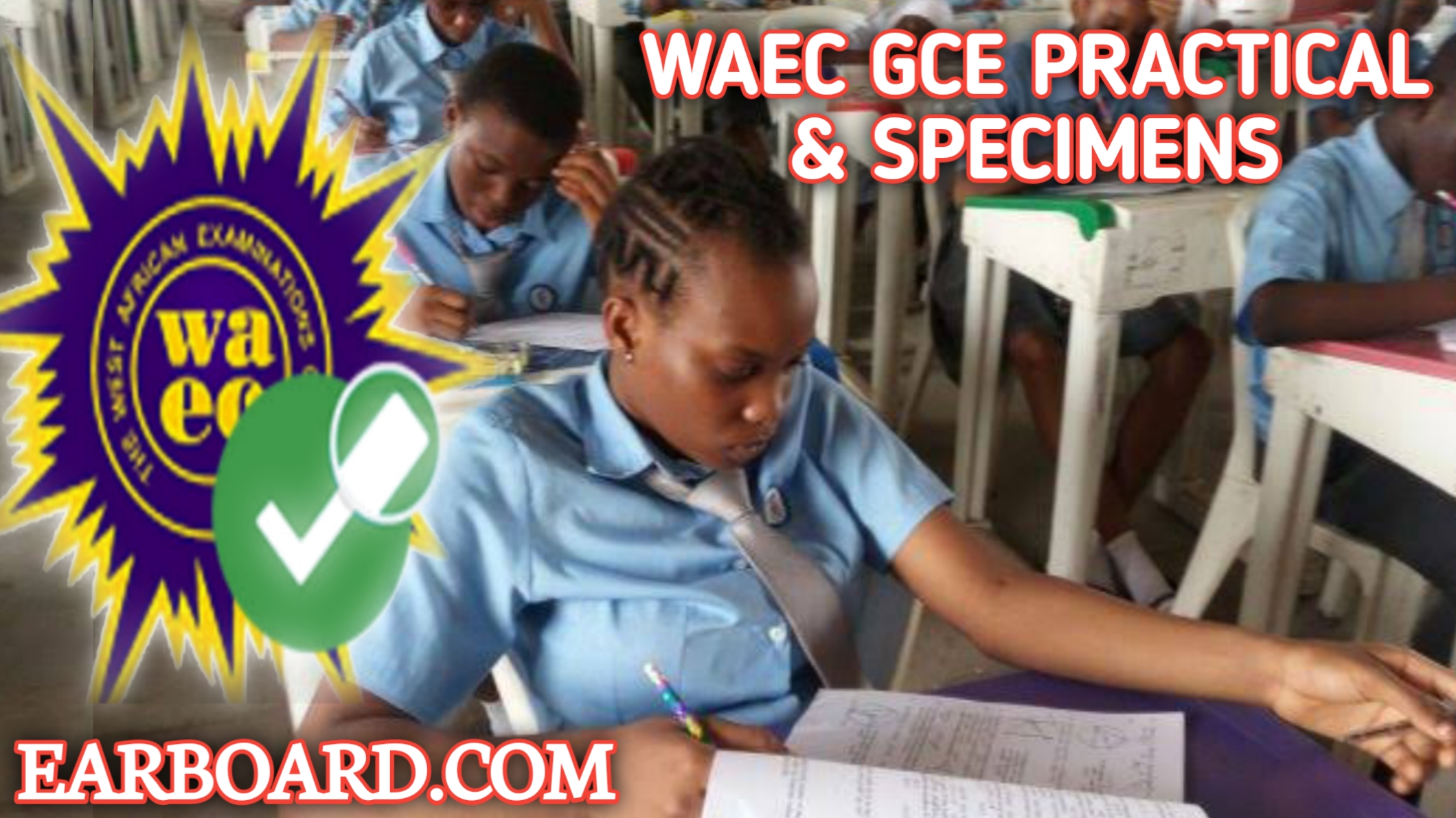 How To Pass WAEC GCE Practicals: 2025/2026 GCE Specimens - Education ...